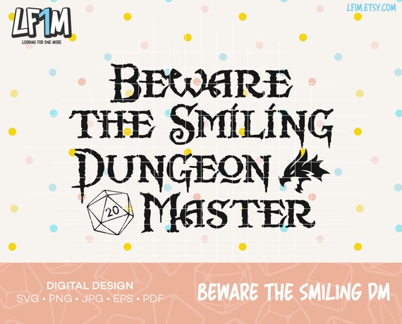 Beware the Smiling Dungeon Master Cut File Instant Download - Etsy