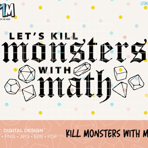 Let's Kill Monsters With Math Cut File Instant Download - Etsy