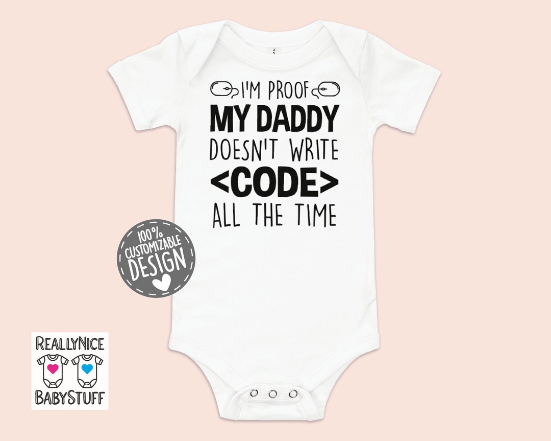 Daddy Writes Code Funny Coder Programmer Baby Bodysuit Developer Daddy ...