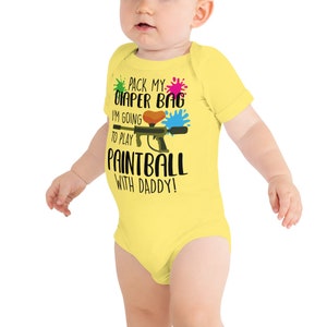 Paintball Baby Bodysuit | Pack Diaper Bag I’m Going to Play Paintball ...