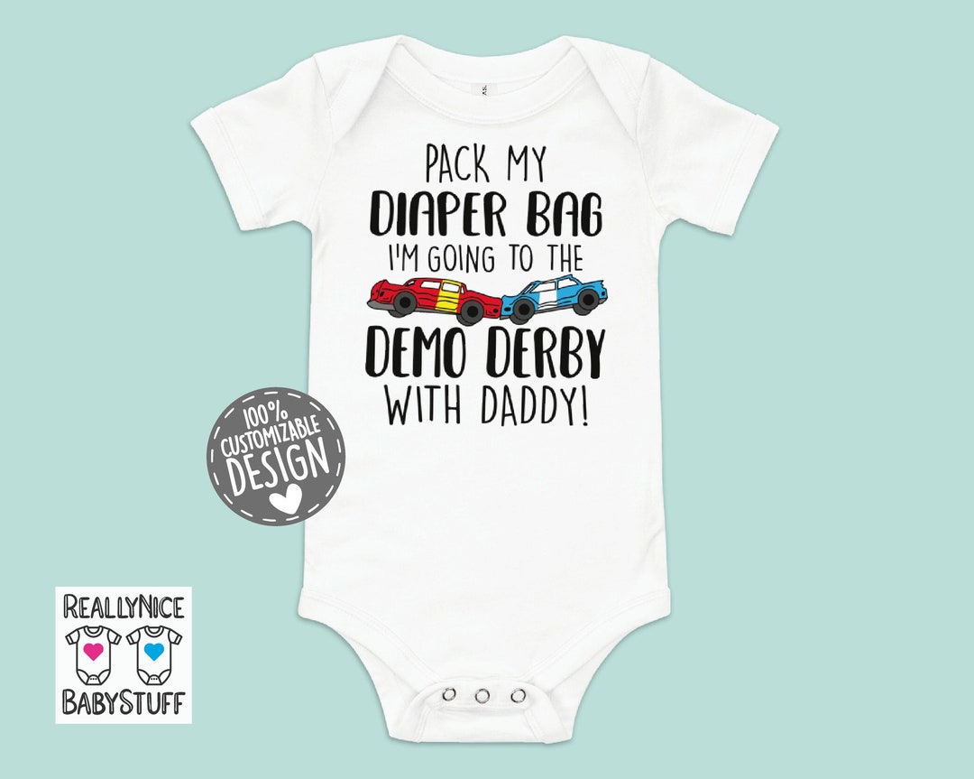 Demo Derby Baby Bodysuit Pack My Diaper Bag Demolition Derby With Daddy ...
