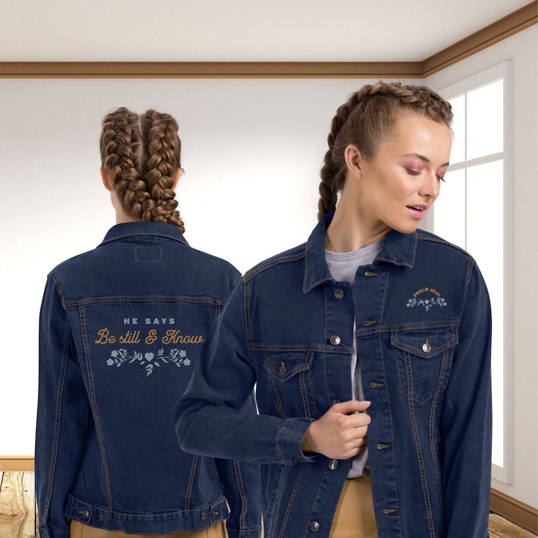 Bible Verse Jean Jacket, Be Still and Know Embroidered Denim Jacket ...
