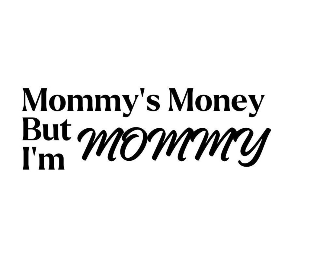 Mommy's Money but I'm Mommy Car Decal - Vinyl Sticker - Truck Decal - Etsy