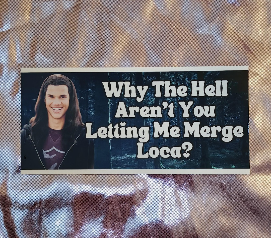 Twilight Car Bumper Sticker, Jacob Meme Funny Car Decal Sticker, Loca ...