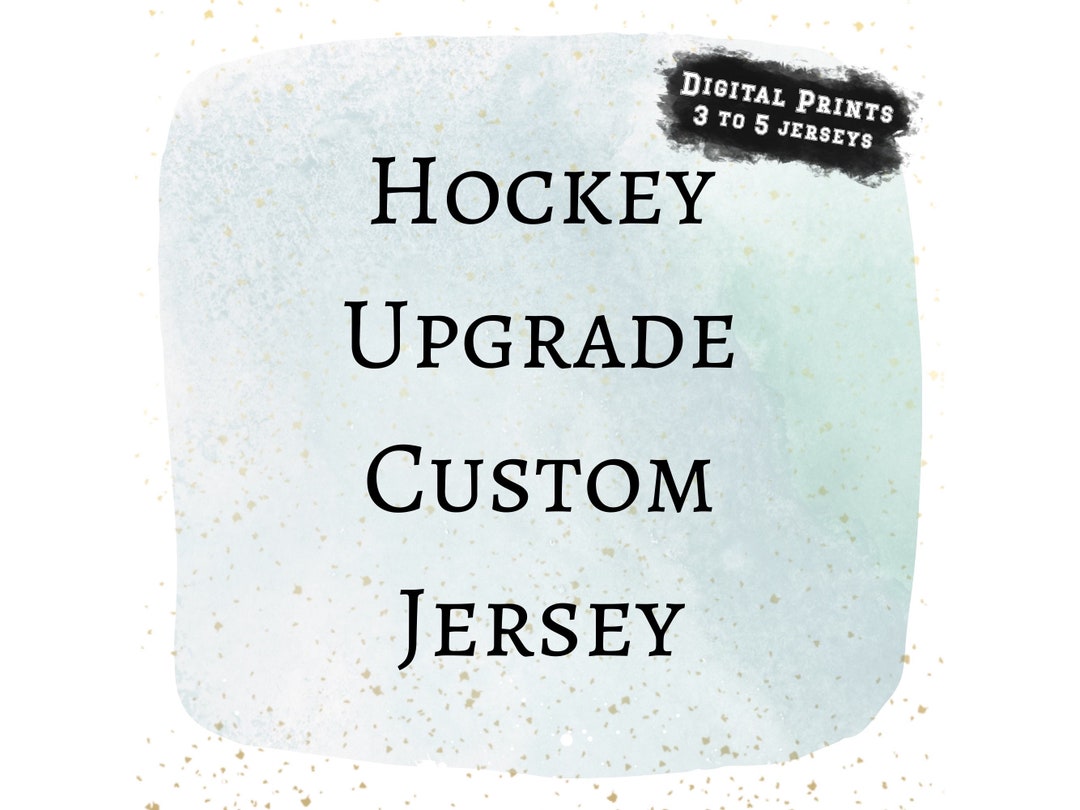 Custom Ice Hockey Jersey Upgrade for DIGITAL Print - 3 to 5 Jerseys - Etsy