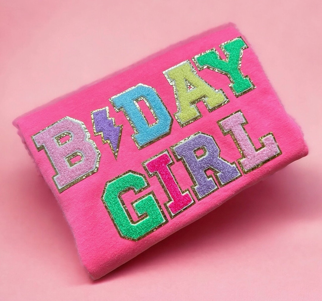 Birthday Girl Chenille Patch Sweatshirt, B-day Girl Varsity Glitter ...