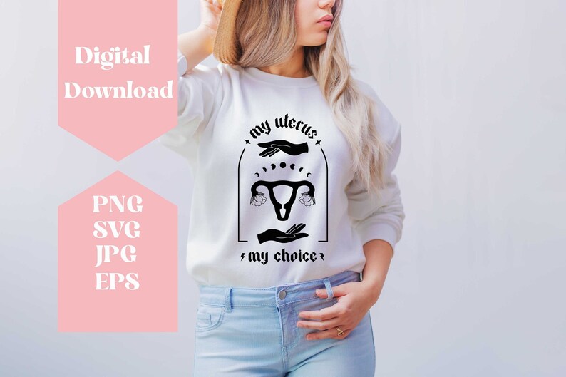 My Uterus My Choice SVG PNG Sublimation Design, Womens Rights T Shirt ...