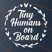 Tiny Humans on Board SVG Png Dxf Pdf Cricut Cut File SVG Files Digital ...