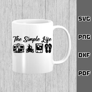 The Simple Life SVG - Png - Dxf - Pdf - Cricut Cut File - Campfire Svg ...