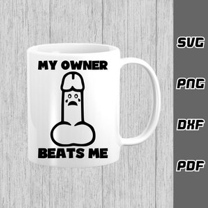 My Owner Beats Me SVG - Png - Dxf - Pdf - Cricut Cut File - SVG Files ...