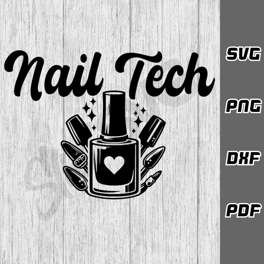 Nail Tech SVG - Png - Dxf - Pdf - Cricut Cut File - SVG Files - Beauty ...