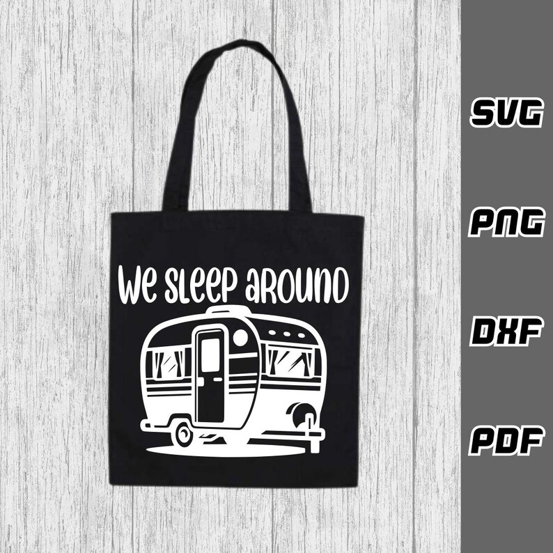 We Sleep Around SVG - Png - Dxf - Pdf - Cricut Cut File - Caravan Svg ...