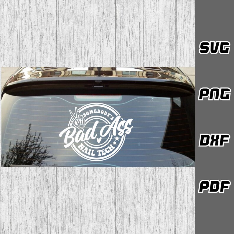 Somebody's Bad Ass Nail Tech SVG - Png - Dxf - Pdf - Cricut Cut File ...
