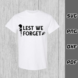 Lest We Forget SVG - Anzac Day Svg - Remembrance SVG - Png - Dxf - Pdf ...