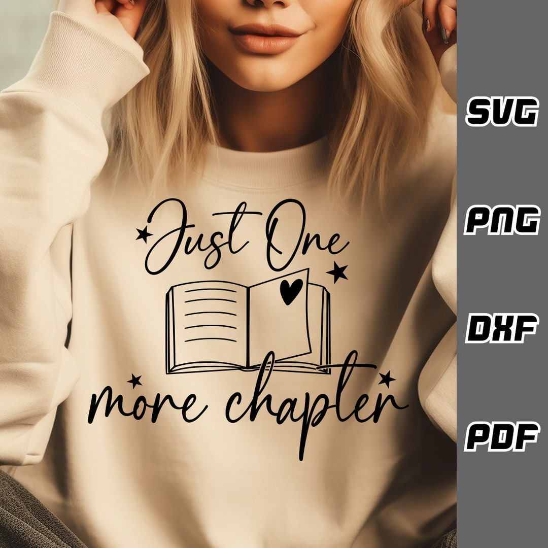 Just One More Chapter SVG Png Pdf Cricut Cut File Book - Etsy