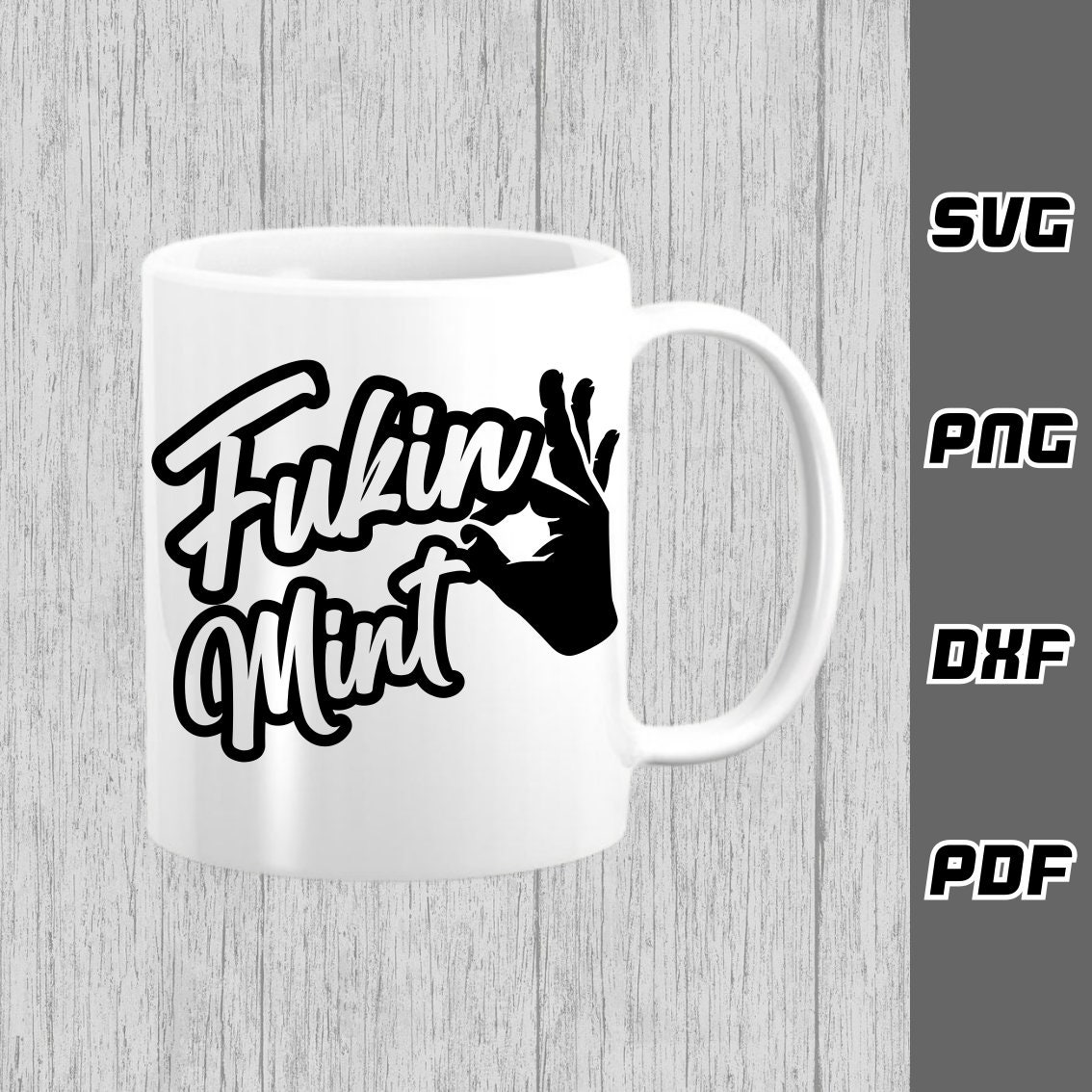 Fukin Mint SVG - Png - Dxf - Pdf - Cricut Cut File - SVG Files - Funny ...