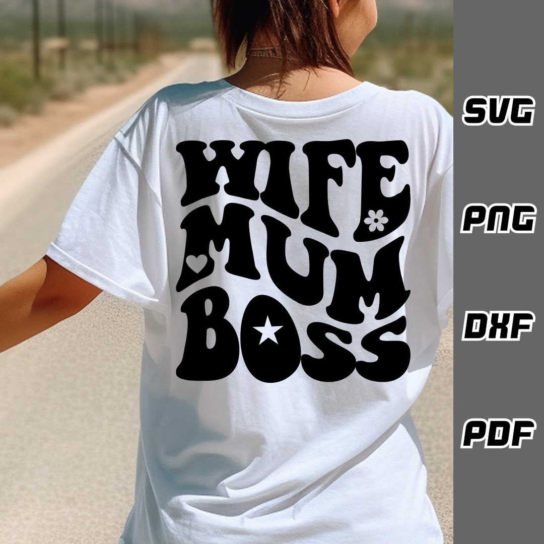 Wife Mum Boss SVG - Baby on Board Svg - Png - Dxf - Pdf - Cricut Cut ...