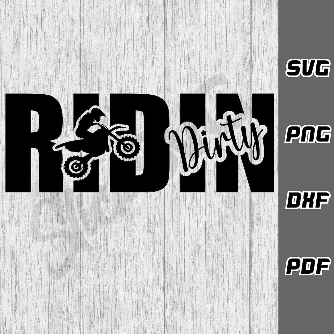 Ridin Dirty SVG - Png - Dxf - Pdf - Cricut Cut File - SVG Files - Mud ...