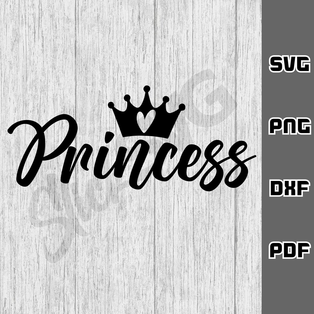 Princess Svg - Png - Dxf - Pdf - Cricut Cut File - SVG Cut File - Crown ...