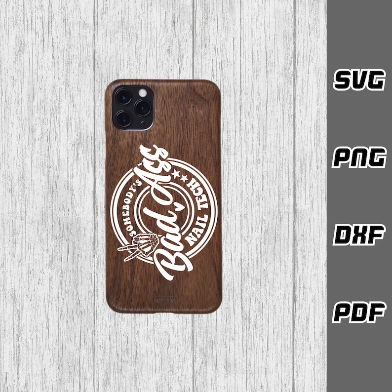 Somebody's Bad Ass Nail Tech SVG - Png - Dxf - Pdf - Cricut Cut File ...