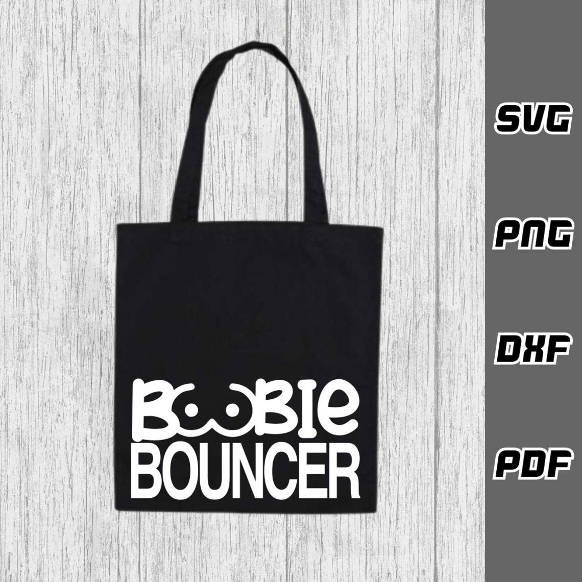 Boobie Bouncer SVG - Png - Dxf - Pdf - Cricut Cut File - SVG Files ...