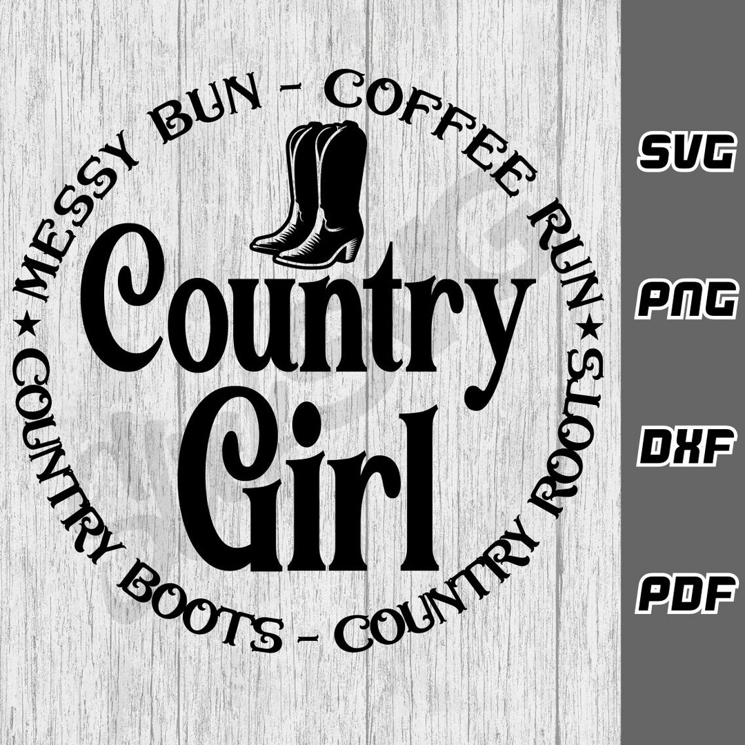 Country Girl SVG - Png - Pdf - Cricut Cut File - Digital Download ...
