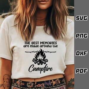 Best Memories Made Around the Camp Fire SVG Png Dxf Pdf Cricut Cut File ...