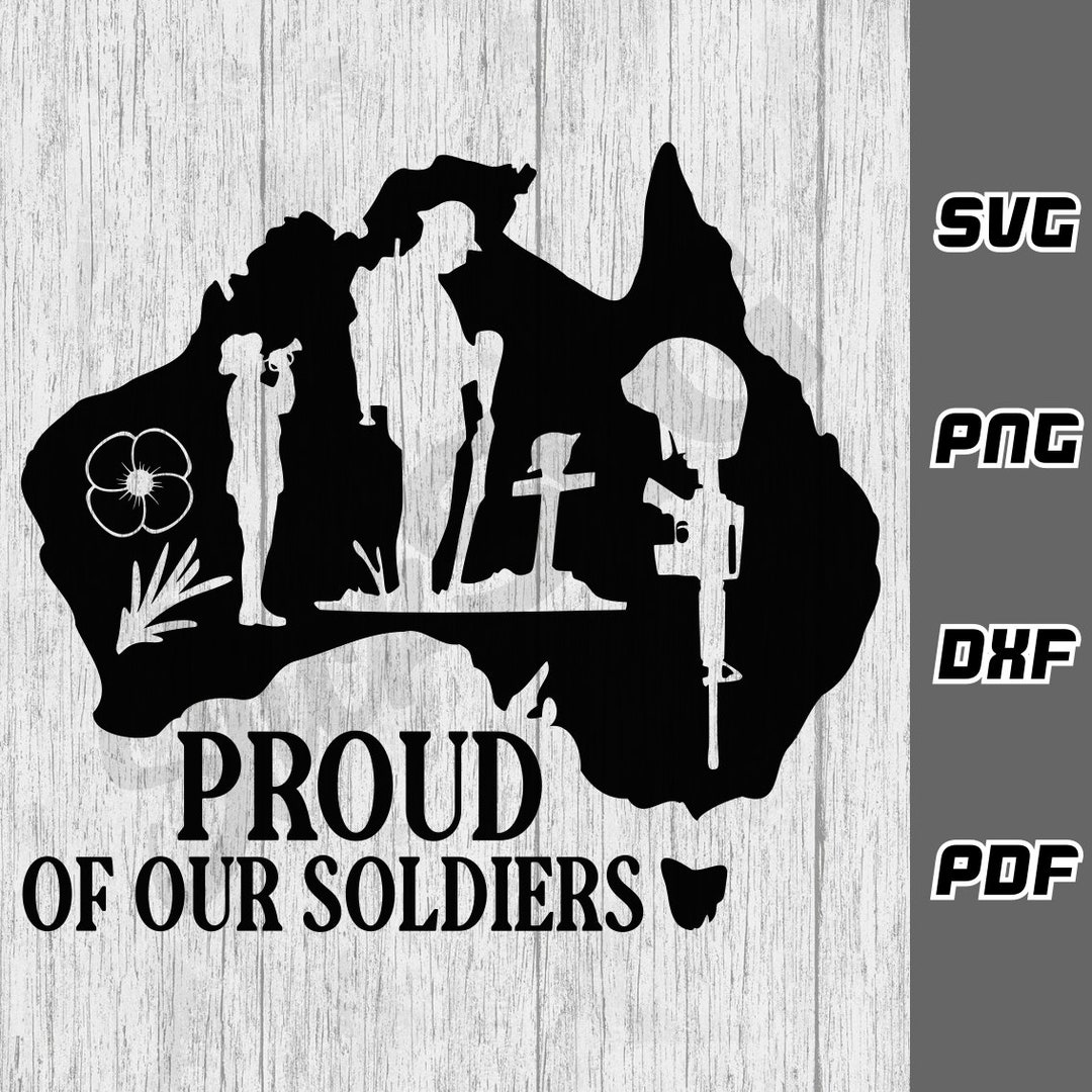Anzac Proud of Our Soldiers SVG - Lest We Forget SVG - Png - Dxf - Pdf ...