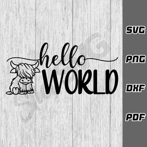 Hello World SVG - Png - Dxf - Pdf - Cricut Cut File - Baby Cow Svg ...