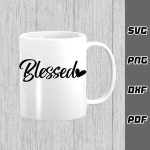 Blessed SVG - Png - Dxf - Pdf - Cricut Cut File - SVG Files - Religious ...