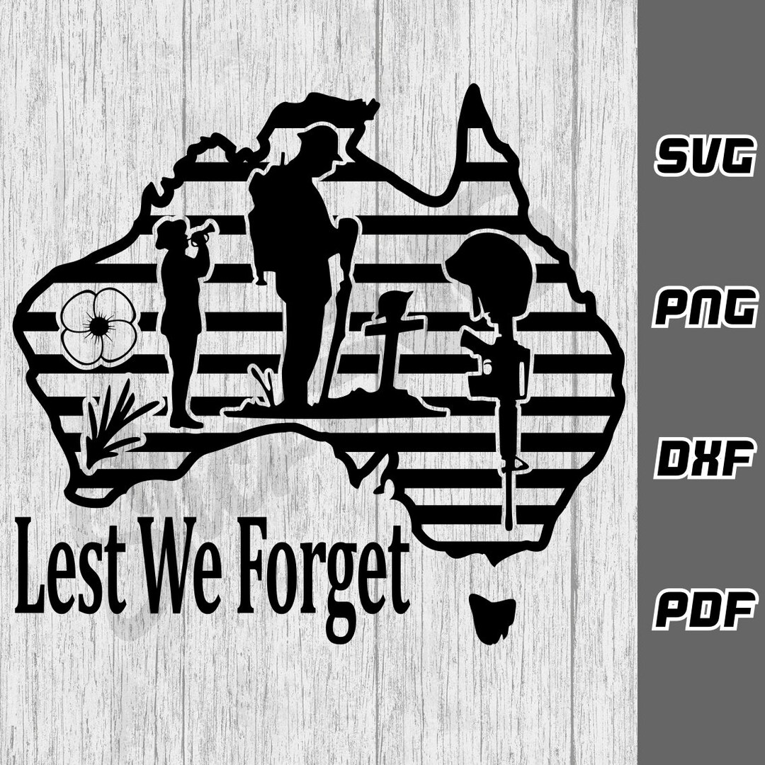Lest We Forget SVG - Anzac Day Svg - Remembrance SVG - Png - Dxf - Pdf ...