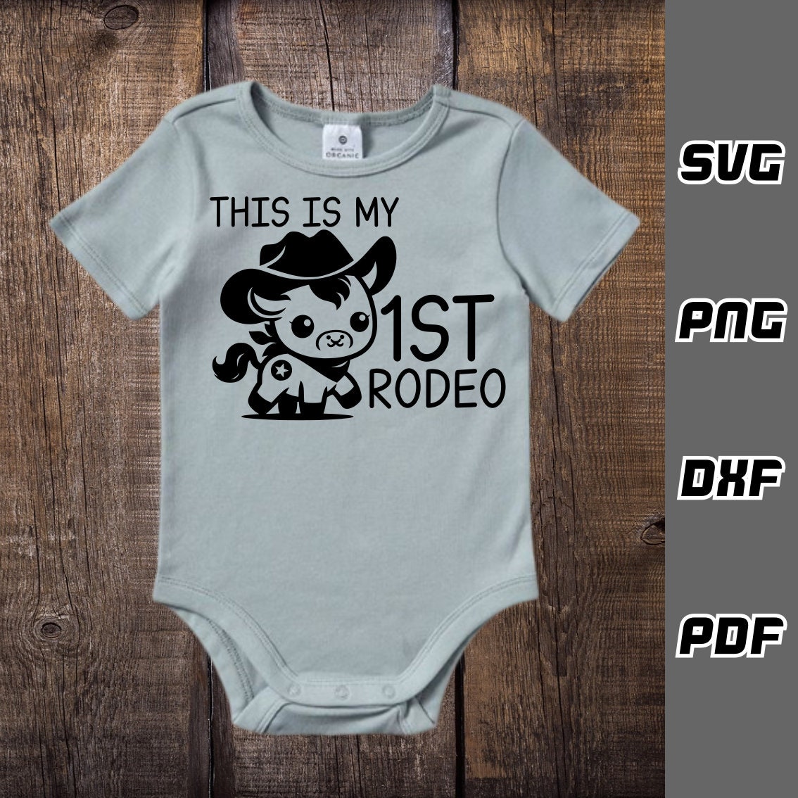 This is My First Rodeo SVG - Png - Dxf - Pdf - Cricut Cut File - Baby ...