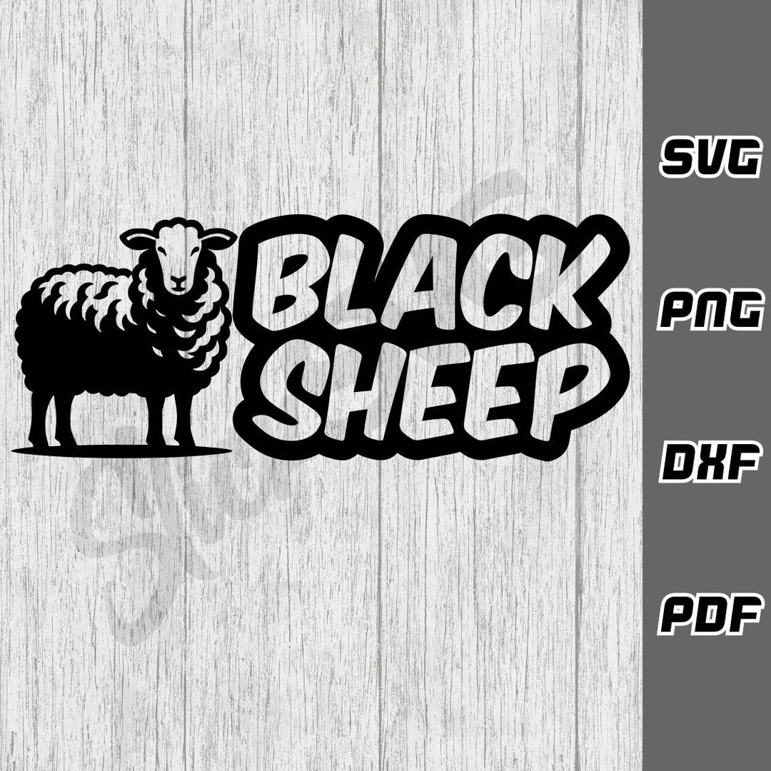 Black Sheep SVG - Png - Dxf - Pdf - Cricut Cut File - SVG Files - Bitch ...
