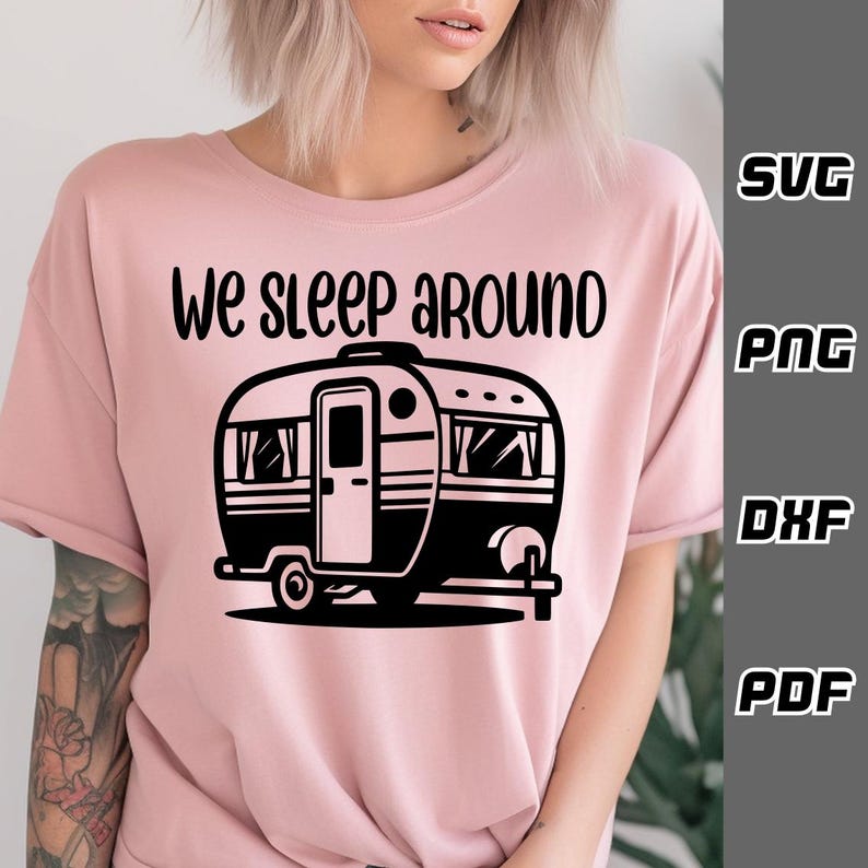 We Sleep Around SVG - Png - Dxf - Pdf - Cricut Cut File - Caravan Svg ...