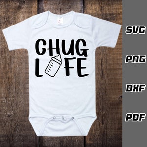 Chug Life SVG - Png - Dxf - Pdf - Cricut Cut File - Baby Svg - Digital ...