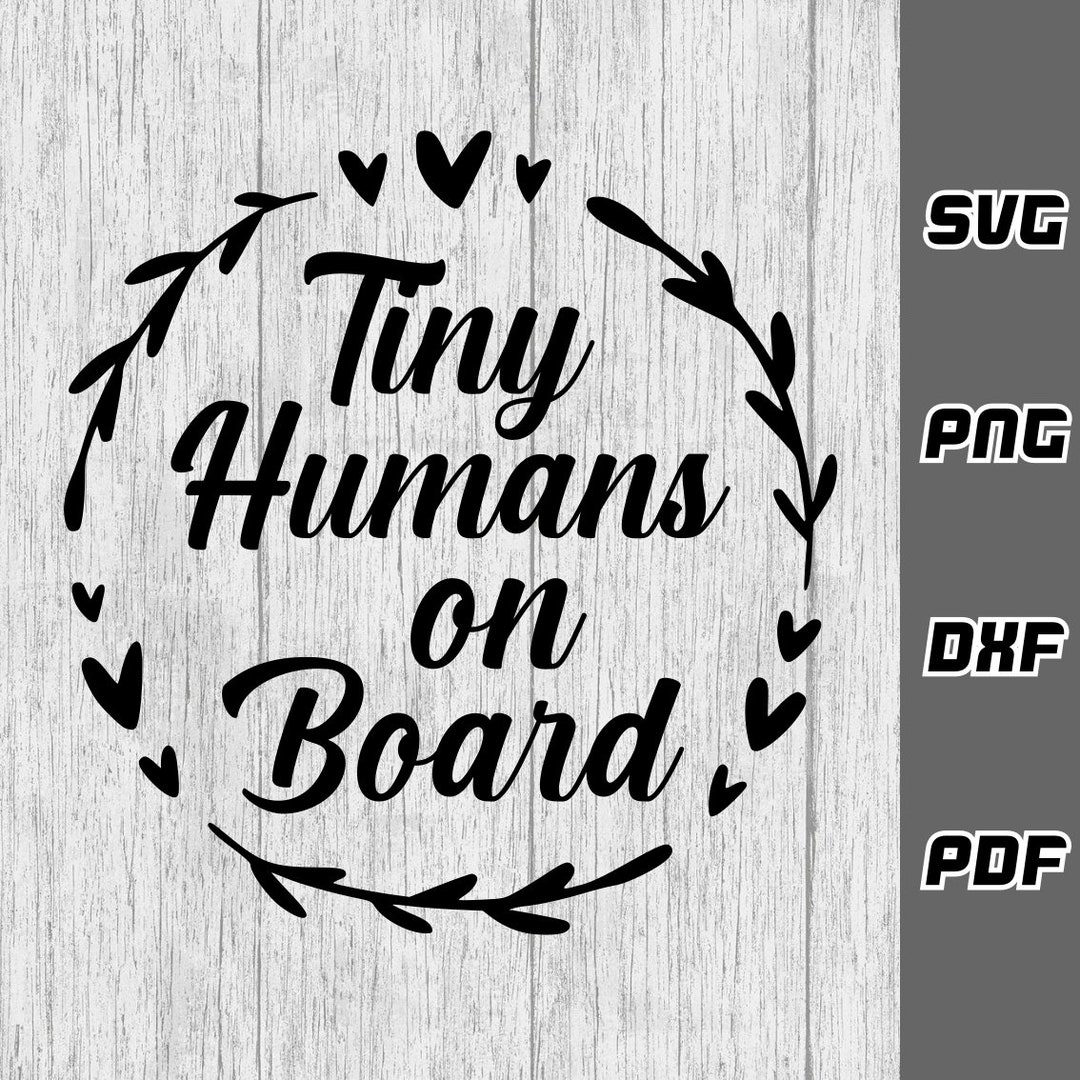 Tiny Humans on Board SVG Png Dxf Pdf Cricut Cut File - Etsy Singapore