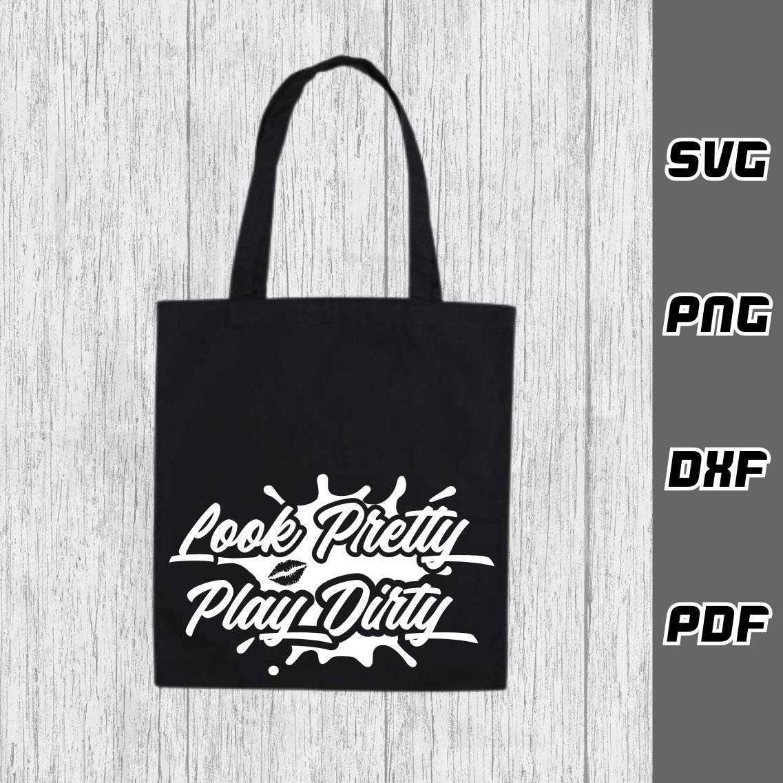 Look Pretty Play Dirty SVG - Png - Dxf - Pdf - Cricut Cut File - SVG ...