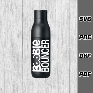Boobie Bouncer SVG - Png - Dxf - Pdf - Cricut Cut File - SVG Files ...