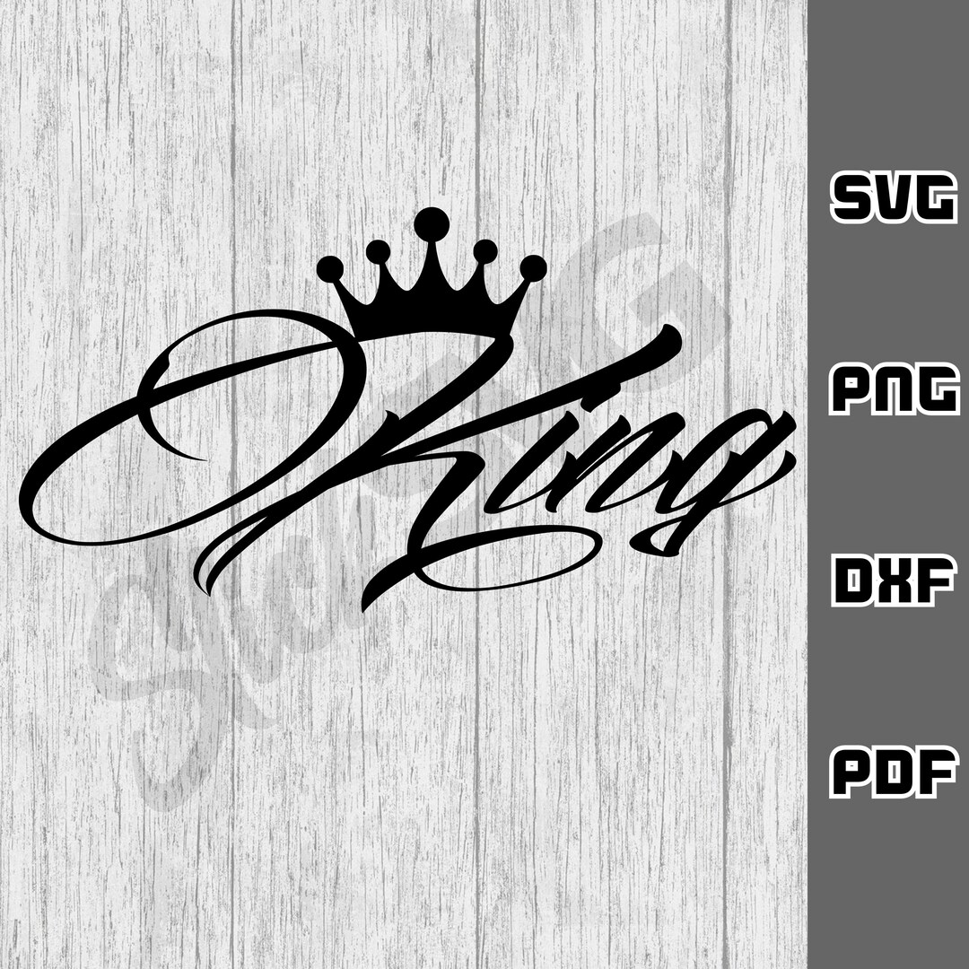 King Svg - Png - Dxf - Pdf - Cricut Cut File - SVG Cut File - Crown Svg ...