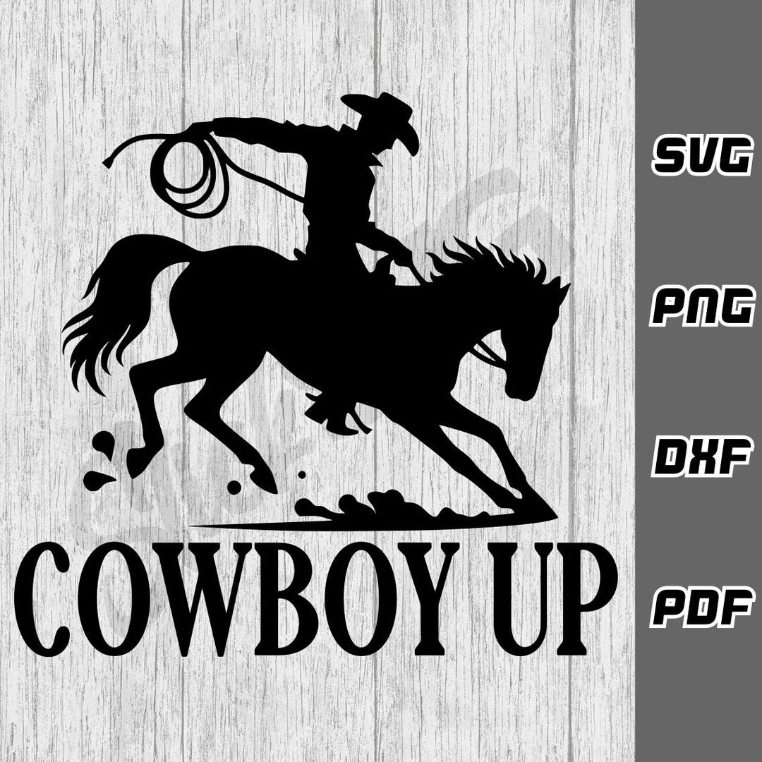 Cowboy up SVG - Png - Dxf - Pdf - Cricut Cut File - Digital Download ...