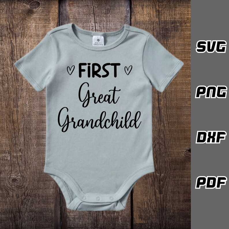 First Great Grandchild SVG Png Dxf Pdf Cricut Cut File - Etsy