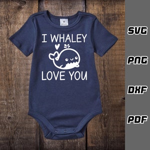 I Whaley Love You SVG - Png - Dxf - Pdf - Cricut Cut File - Baby Whale ...