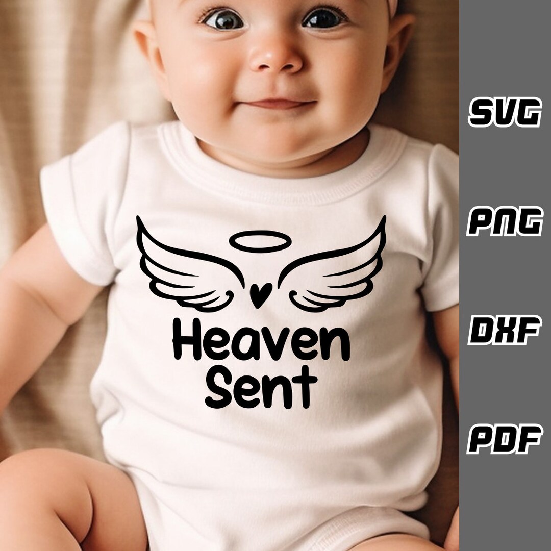 Heaven Sent SVG - Png - Dxf - Pdf Cricut Cut File - Newborn Svg ...