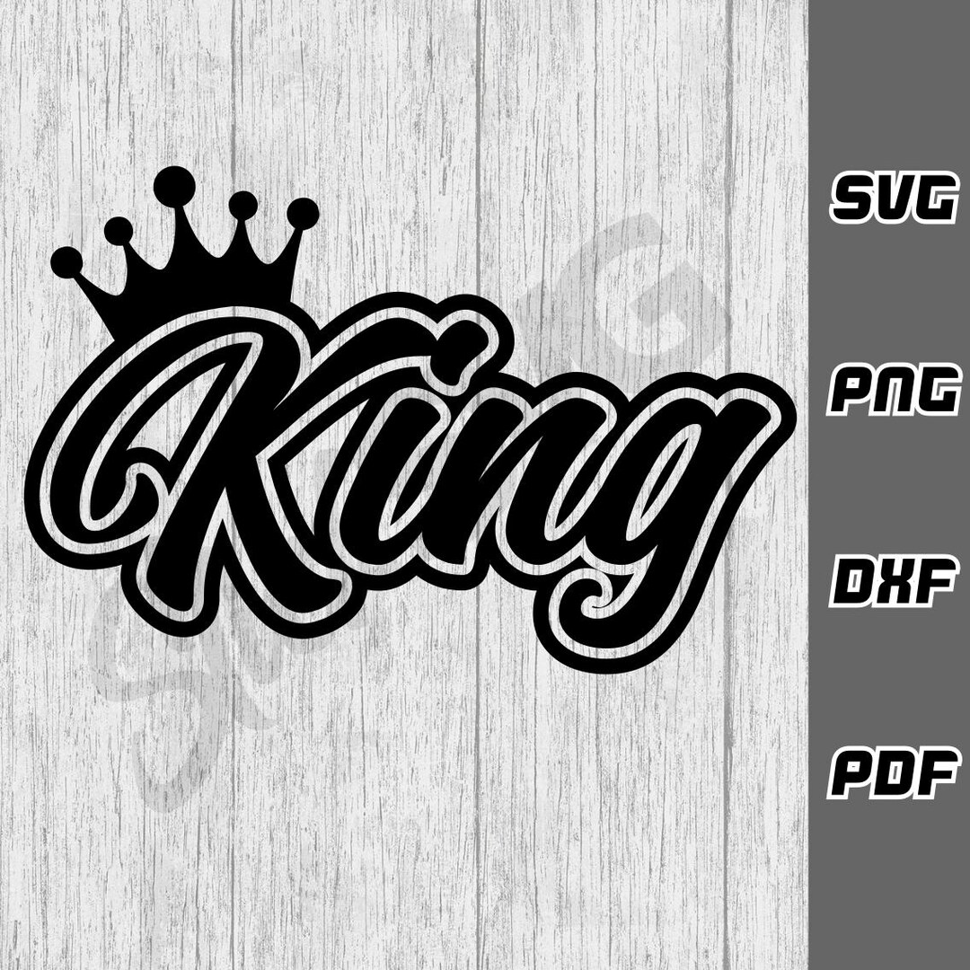 King Svg - Png - Dxf - Pdf - Cricut Cut File - SVG Cut File - Crown Svg ...