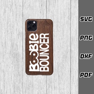 Boobie Bouncer SVG - Png - Dxf - Pdf - Cricut Cut File - SVG Files ...