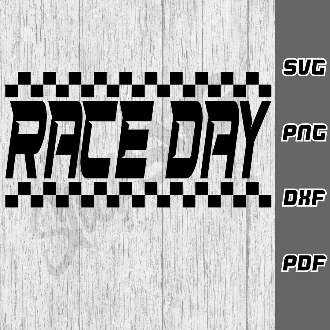 Race Day SVG - Png - Pdf - Cricut Cut File - Digital Download ...