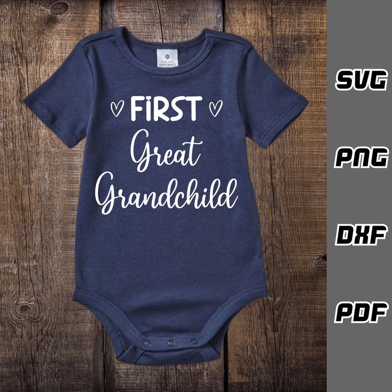 First Great Grandchild SVG Png Dxf Pdf Cricut Cut File - Etsy