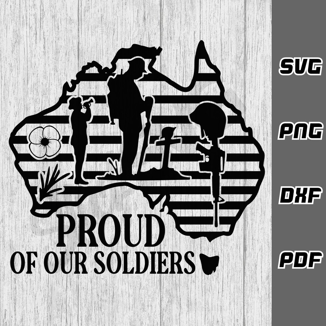 Anzac Proud of Our Soldiers SVG Lest We Forget SVG Png Dxf Pdf Cricut ...