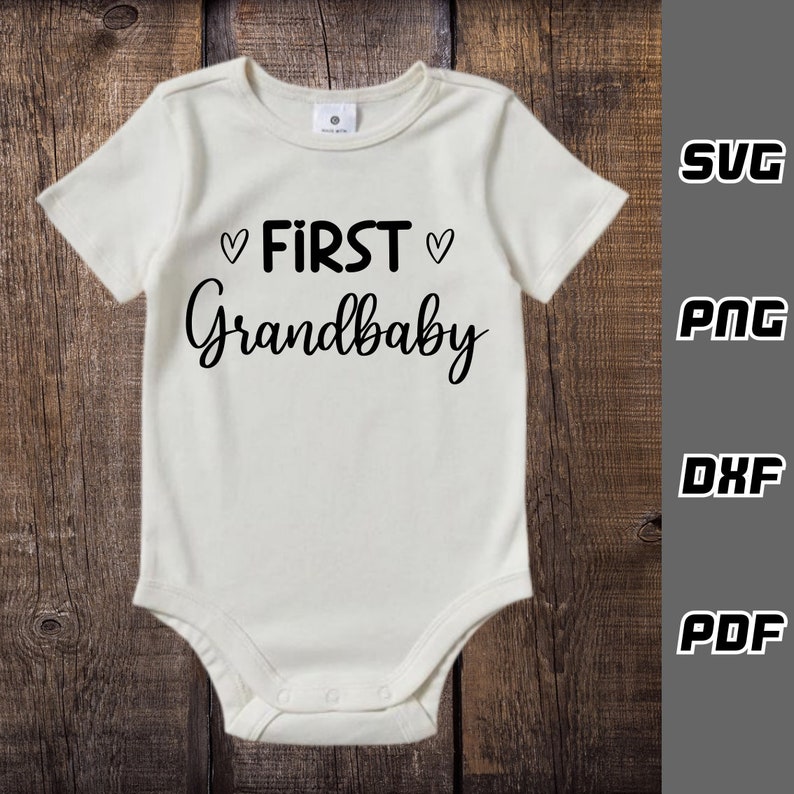 First Grandbaby SVG - Png - Dxf - Pdf - Cricut Cut File - Baby Svg ...
