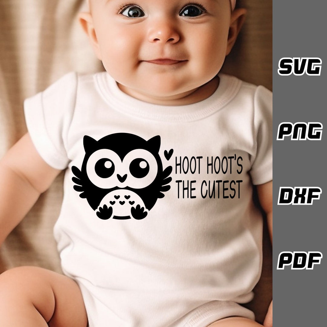 Hoot Hoot's the Cutest SVG - Png - Dxf - Pdf - Cricut Cut File - Baby ...